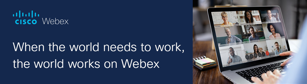 When the World Needs to Work, the World Works on Webex