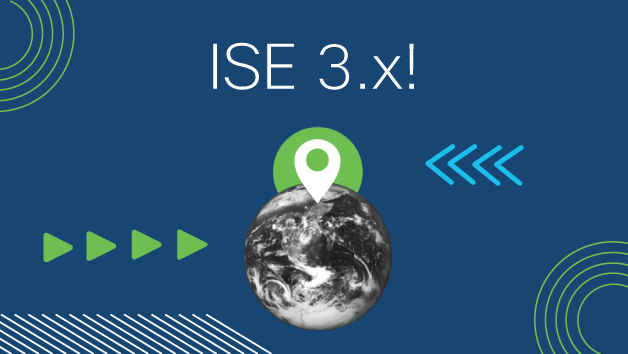 So, what’s the big deal about ISE 3.x? - Cisco Blogs