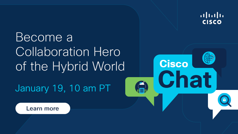 #CiscoChat - Become a Collaboration Hero of the Hybrid World - Cisco Blogs