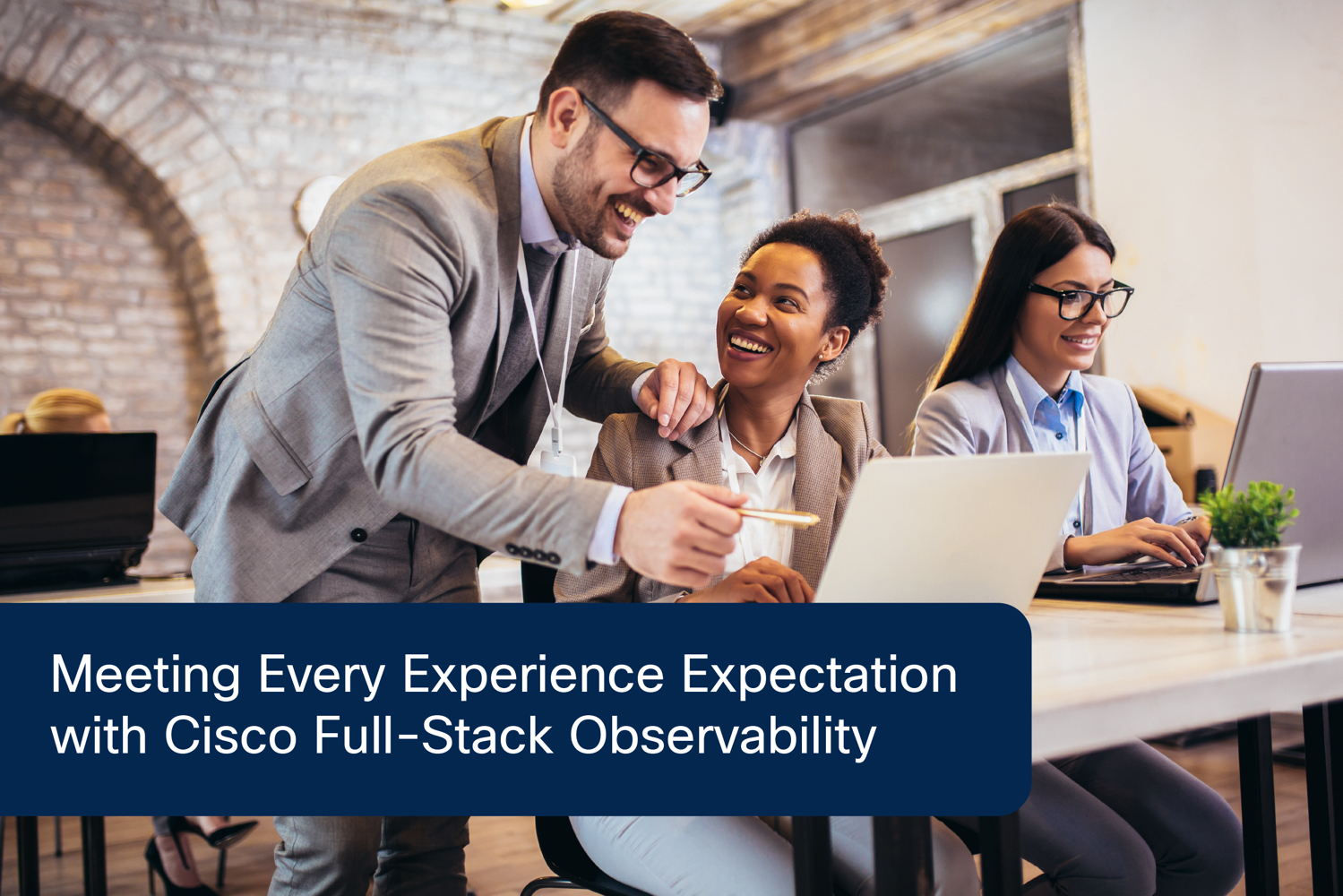 Meeting Every Experience Expectation with Cisco Full-Stack ...