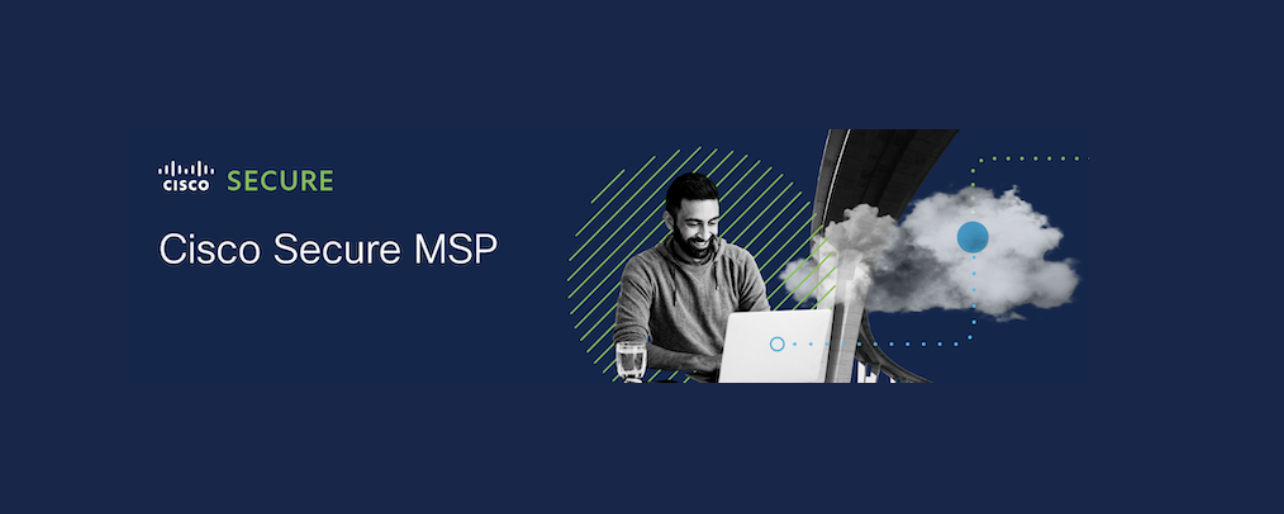 Cisco Secure is simplifying SaaS security for managed service providers ...