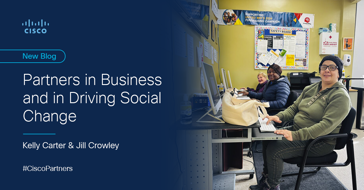 Partners in Business and in Driving Social Change - Cisco Blogs
