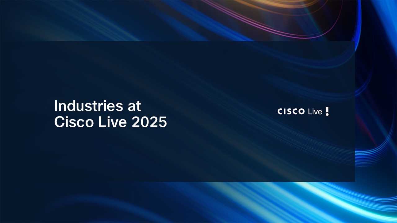 Public Sector Highlights: Key Takeaways and Success Stories from Cisco Live US 2025 - Cisco Blogs