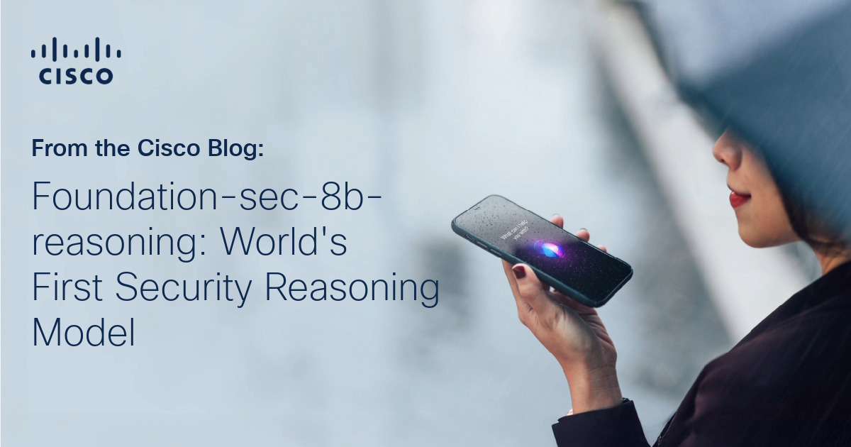 Foundation-sec-8b-reasoning: Security Reasoning Model - Cisco