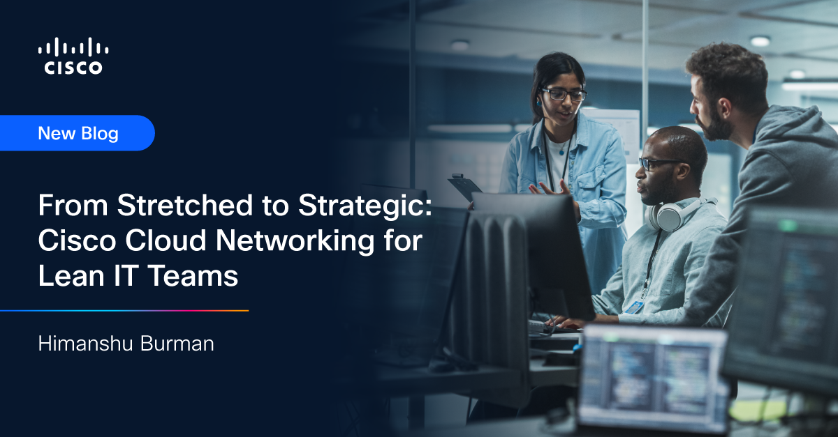 Cisco Cloud Networking for SMB IT Teams Simplified