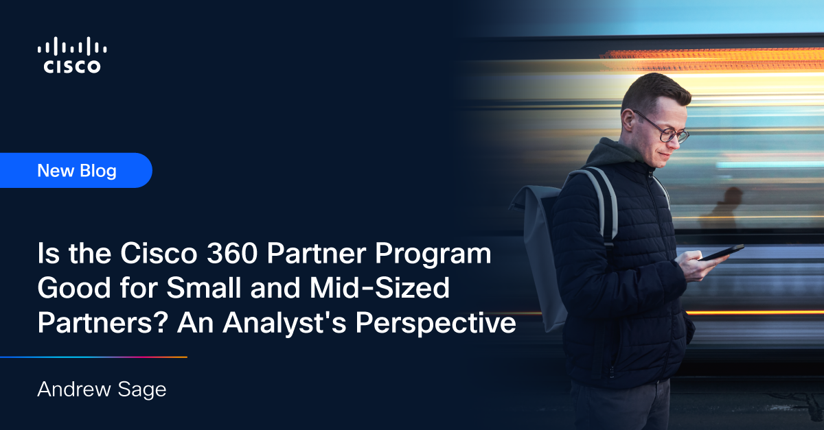 Cisco 360 SMB Partner Program: What You Need to Know - Cisco Blogs