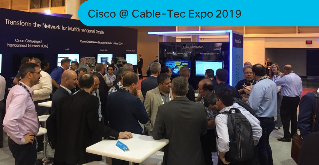 Cable-Tec Expo and the Keys to Capturing Cable Opportunities - Cisco Blogs