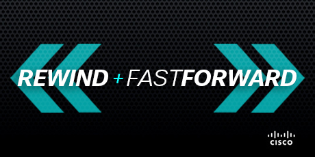 Partner Rewind and Fast Forward - Cisco Blogs